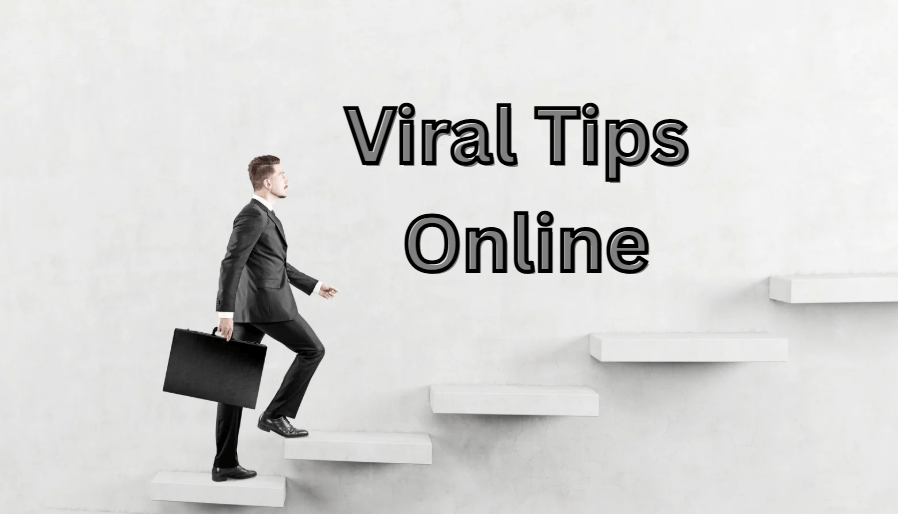 Viral Tips Online | Complete Information [2025]