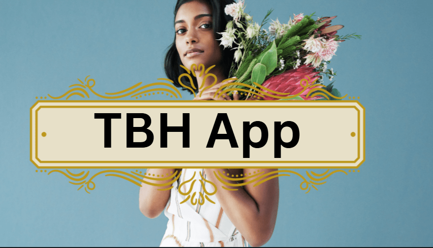 TBH App | Complete Information [2025]